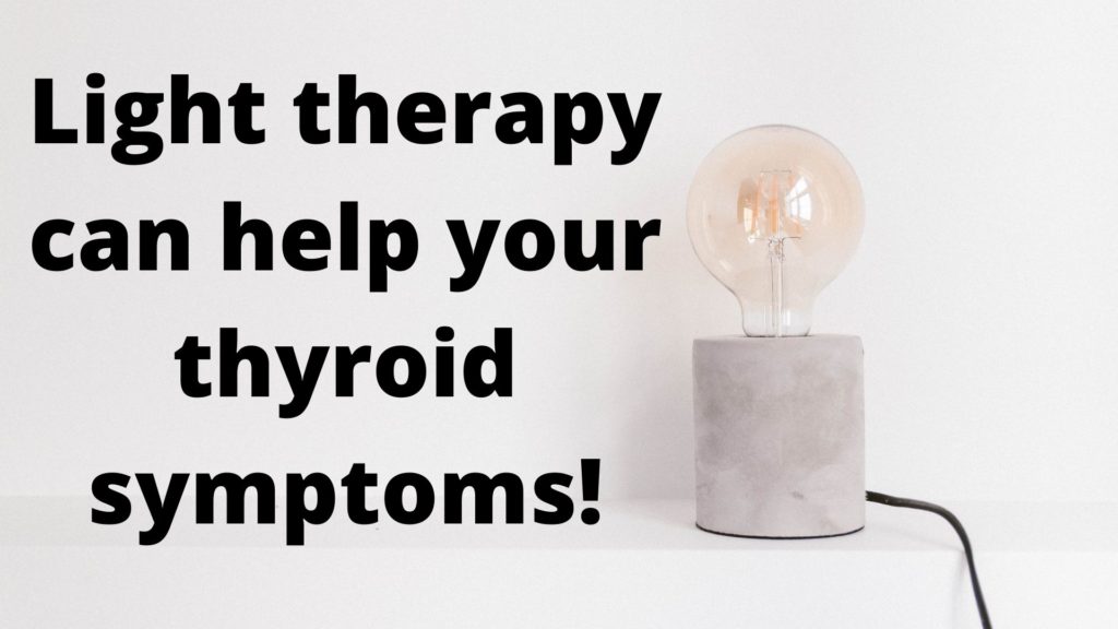 Happy light therapy for thyroid symptoms! - Melodye Reynolds